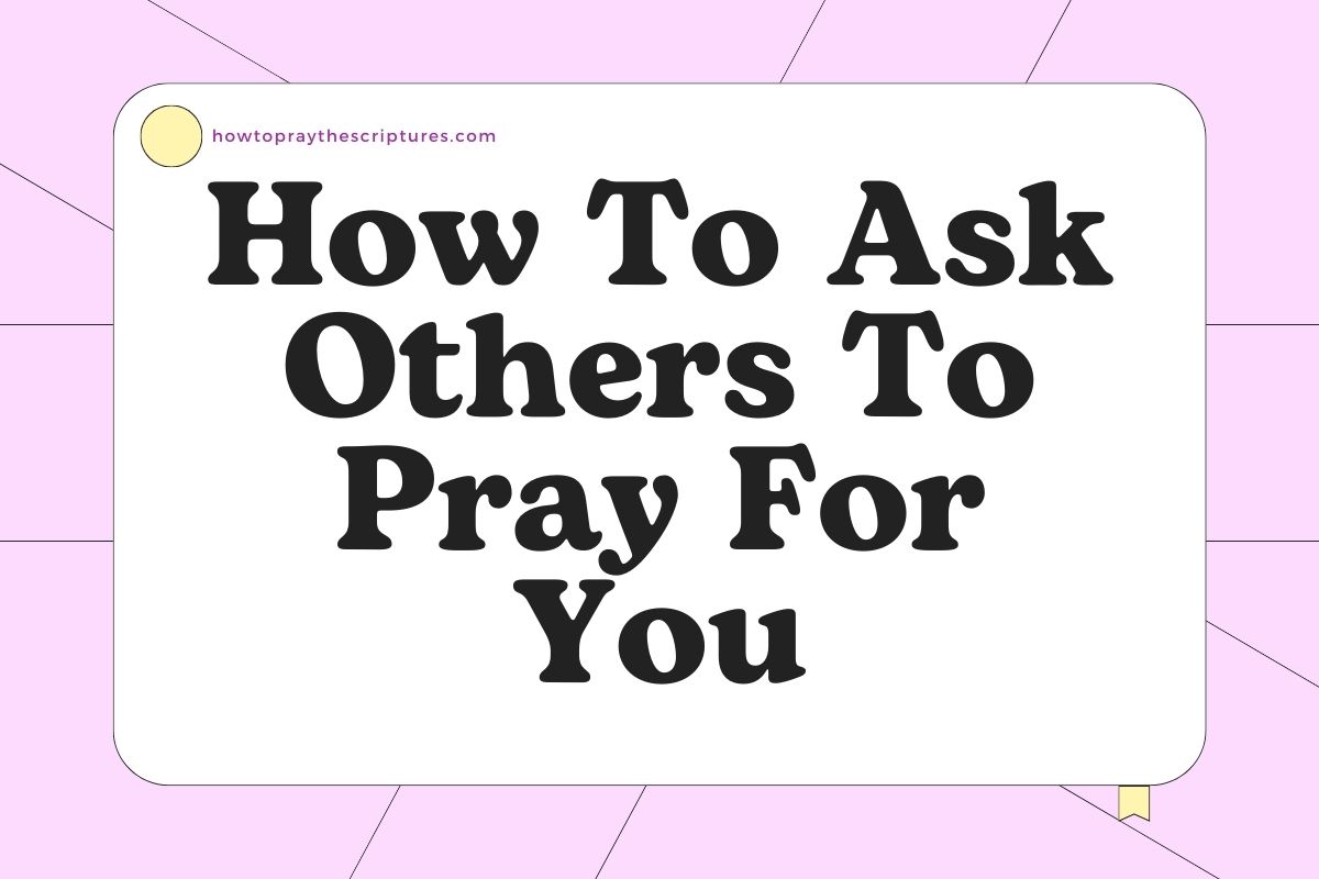 How To Ask Others To Pray For You