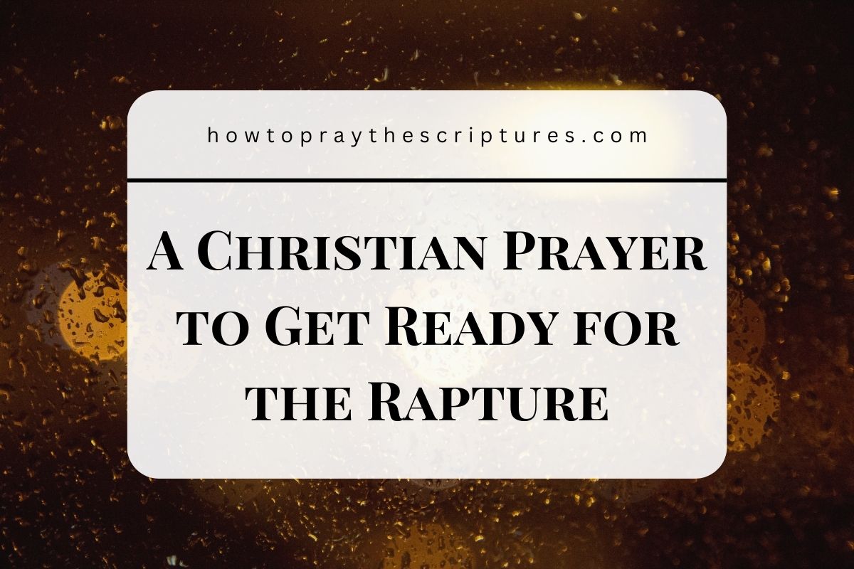 A Christian Prayer to Get Ready for the Rapture