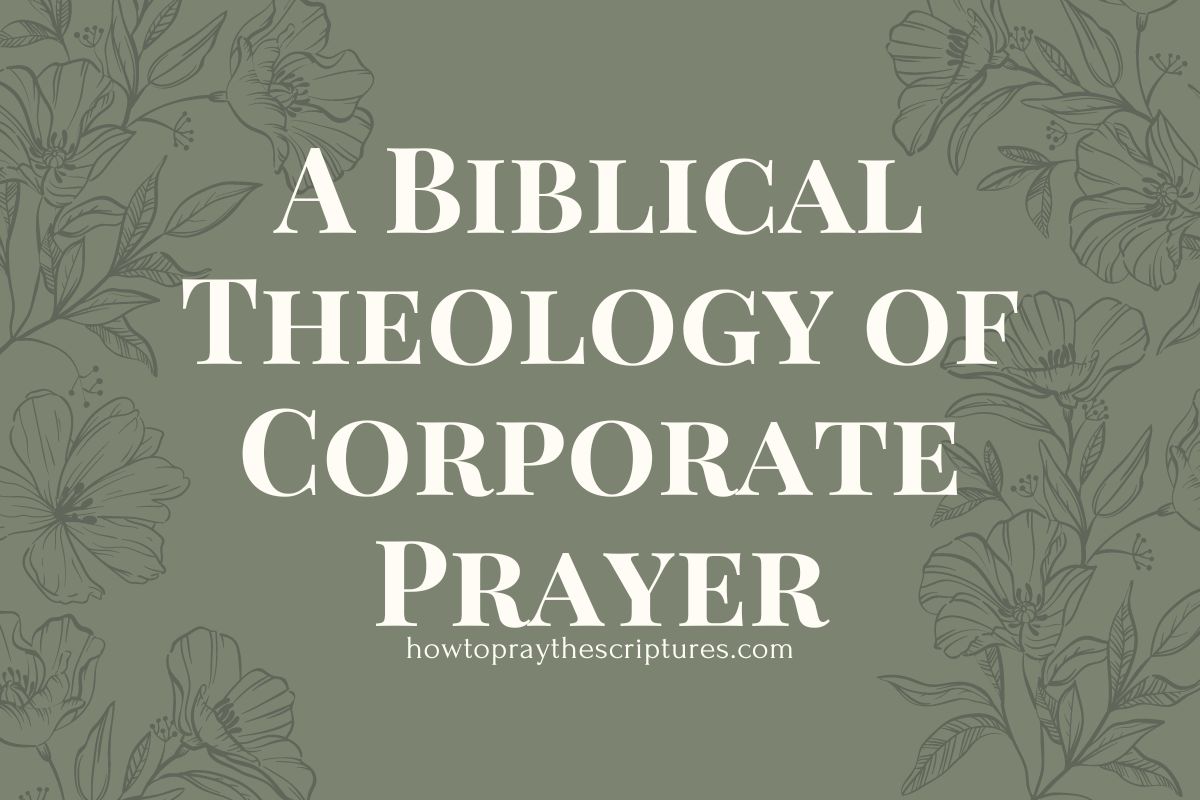 A Biblical Theology of Corporate Prayer