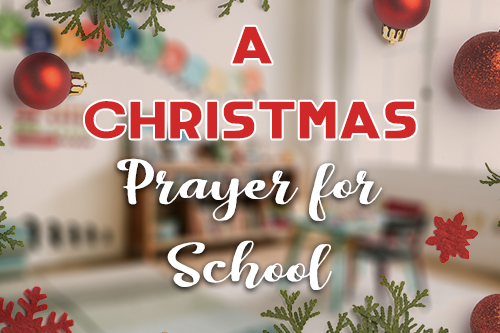 A Christmas Prayer for School