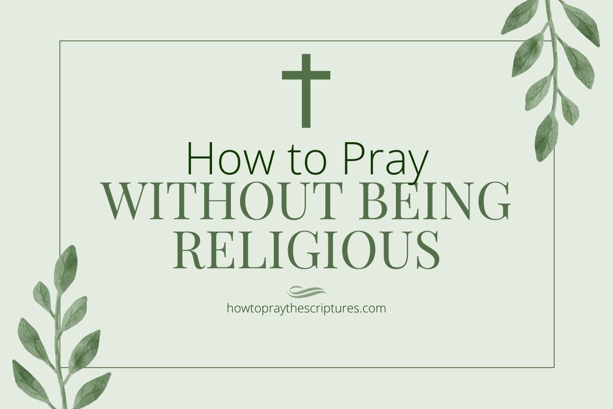 How to Pray Without Being Religious