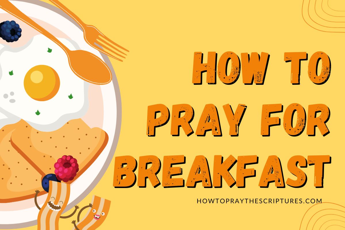 How to Pray for Breakfast
