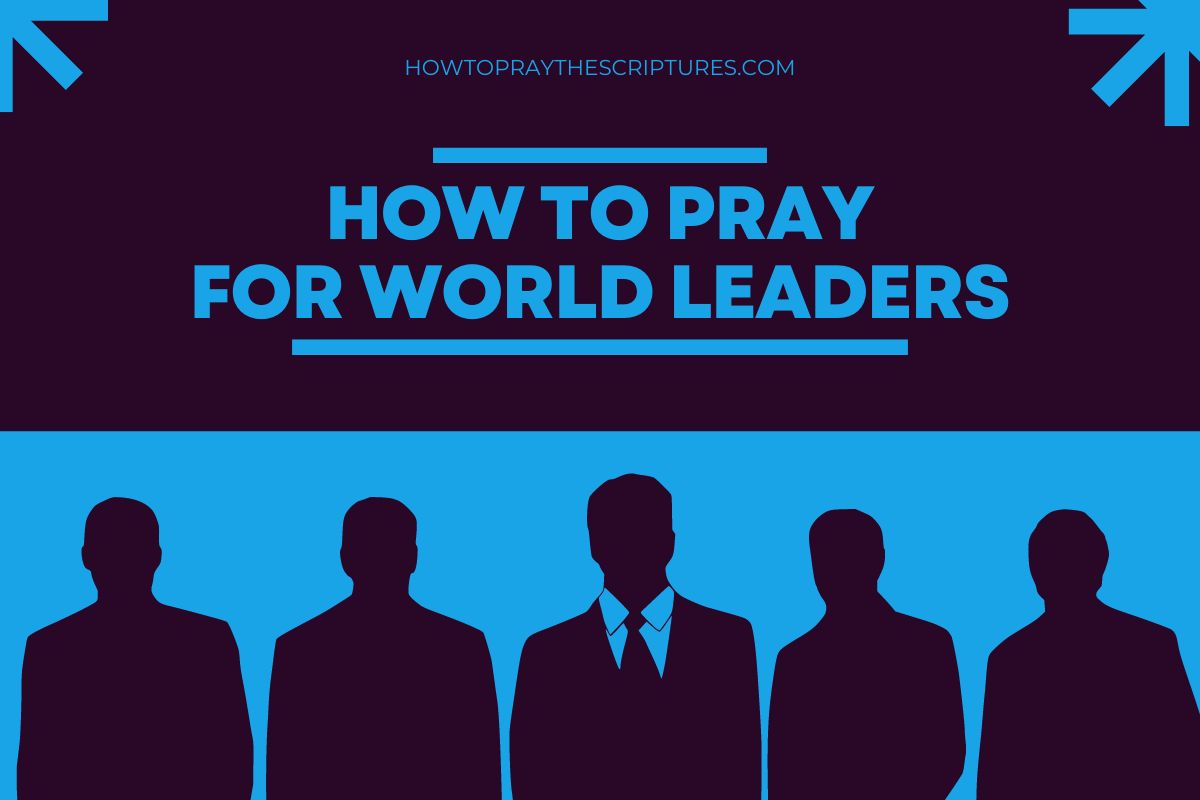 How To Pray For World Leaders
