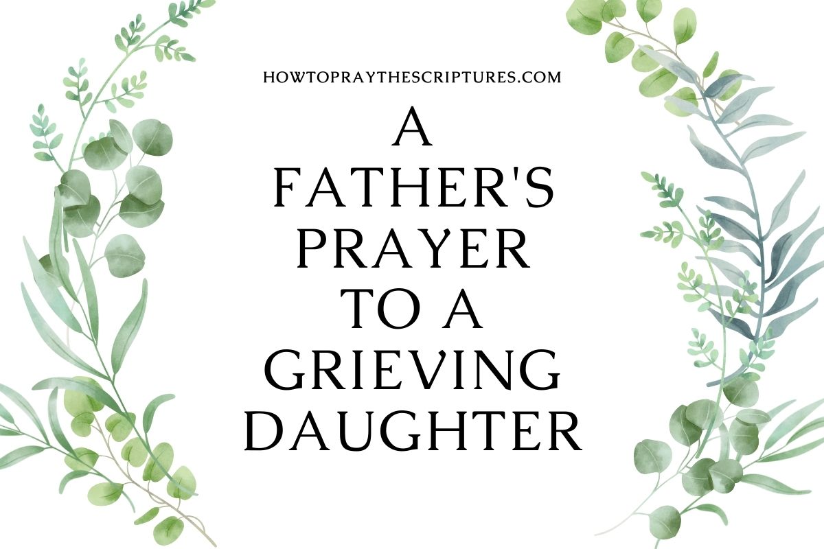 A Father’s Prayer to a Grieving Daughter
