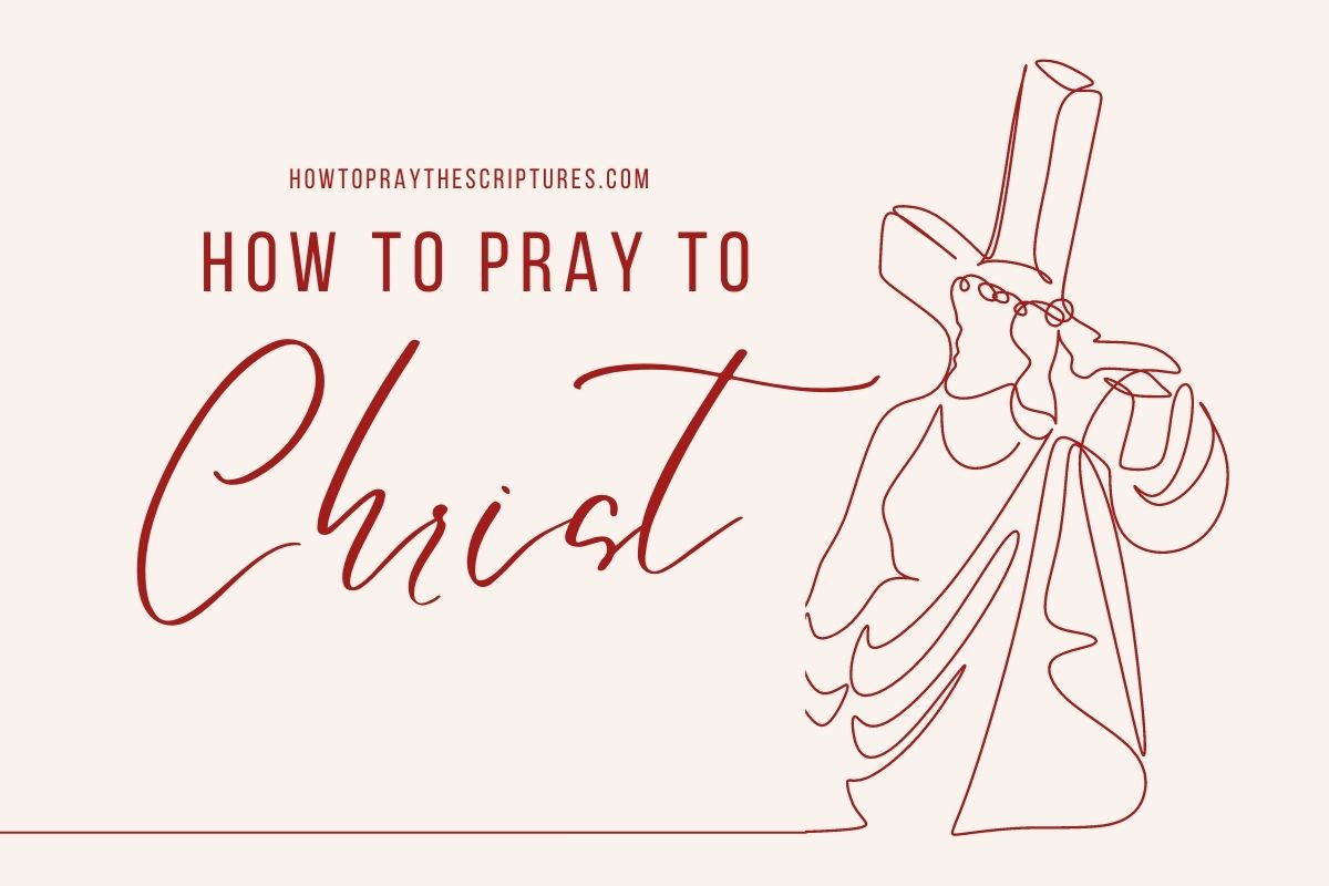 How To Pray To Christ