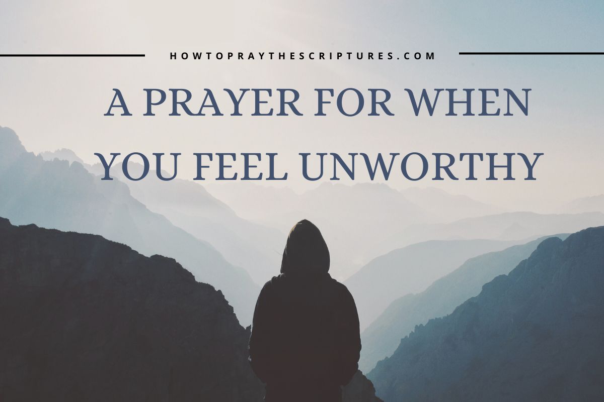 A Prayer for When You Feel Unworthy