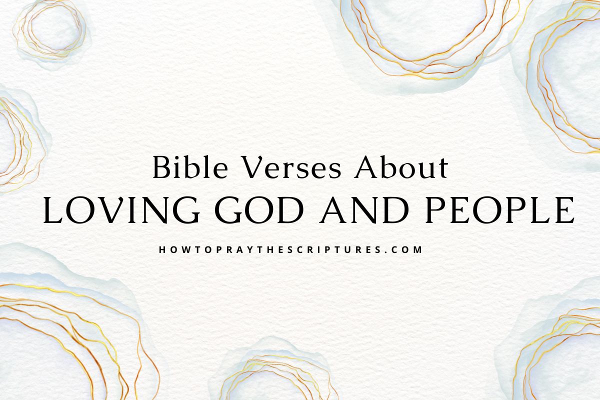 Bible Verses About Loving God And People