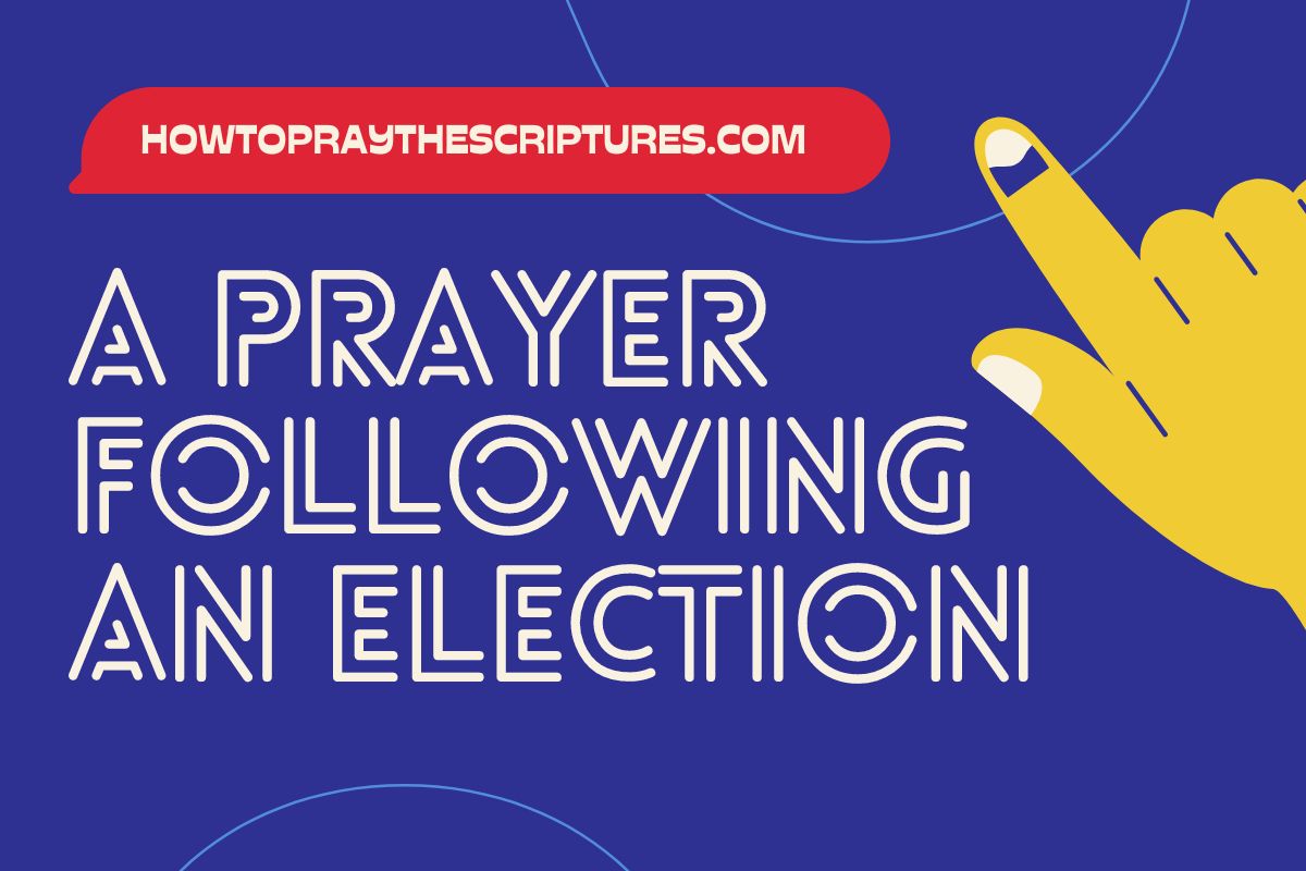 A Prayer Following an Election