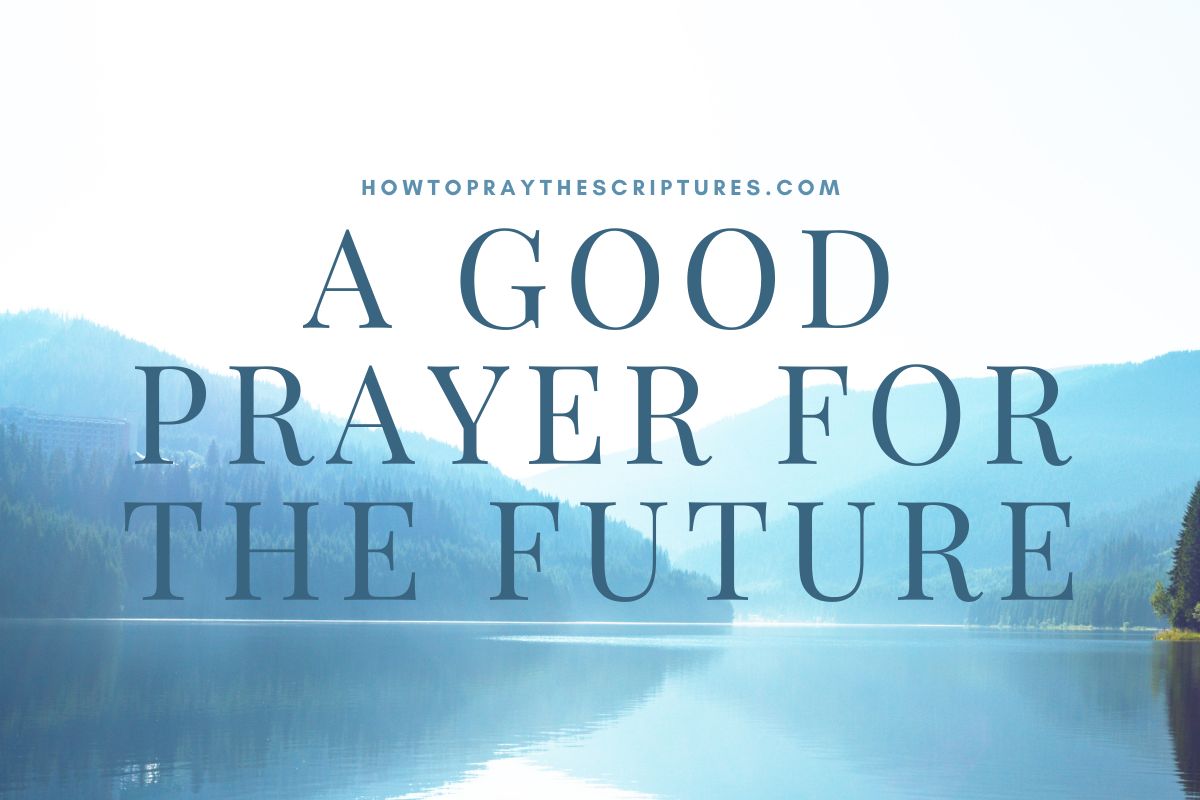 A Good Prayer For The Future