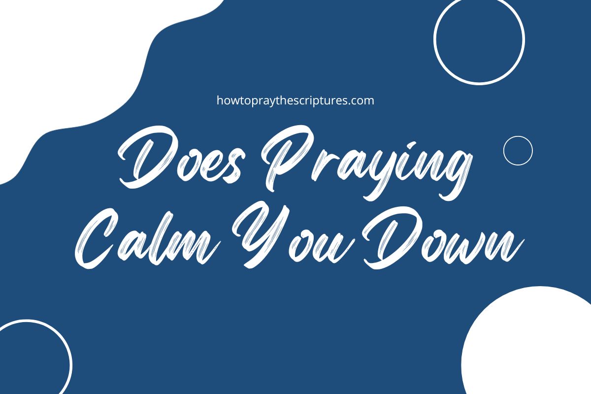 Does Praying Calm You Down?