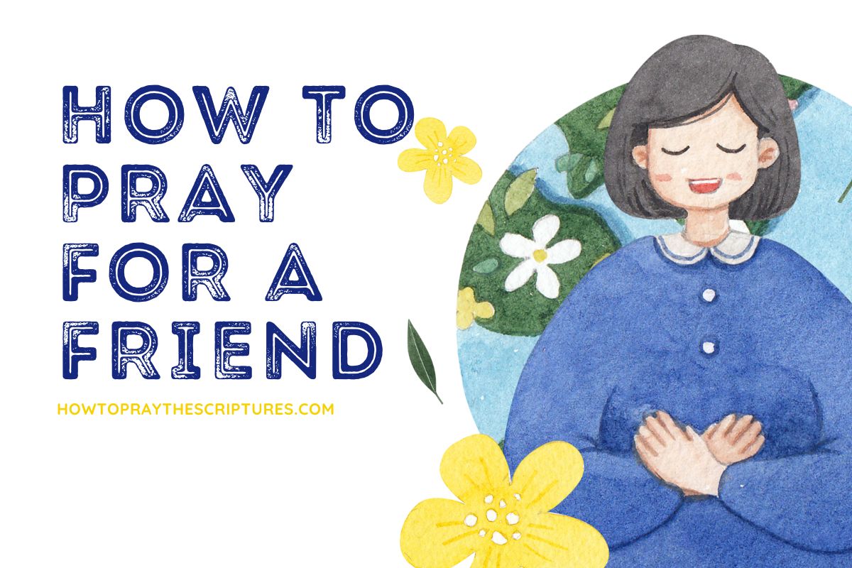 How to Pray for a Friend