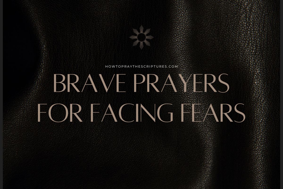 Brave Prayers For Facing Fears