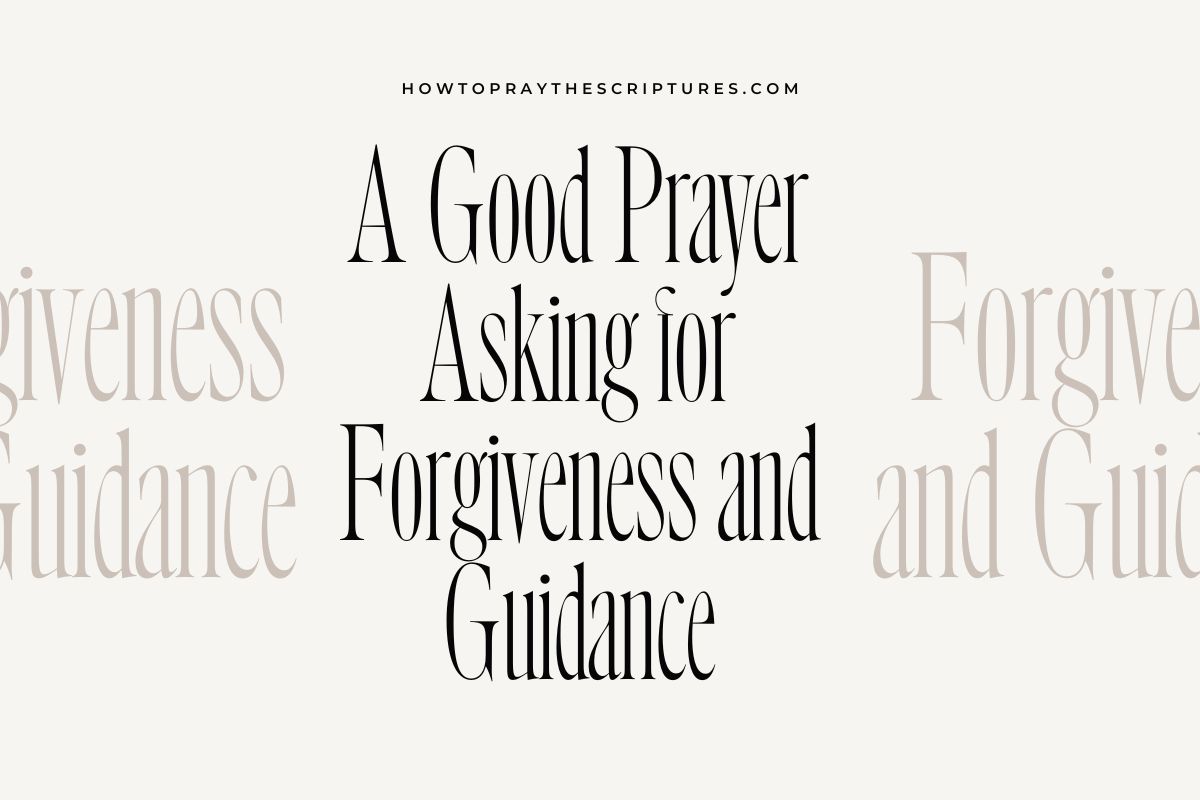 A Good Prayer Asking For Forgiveness And Guidance