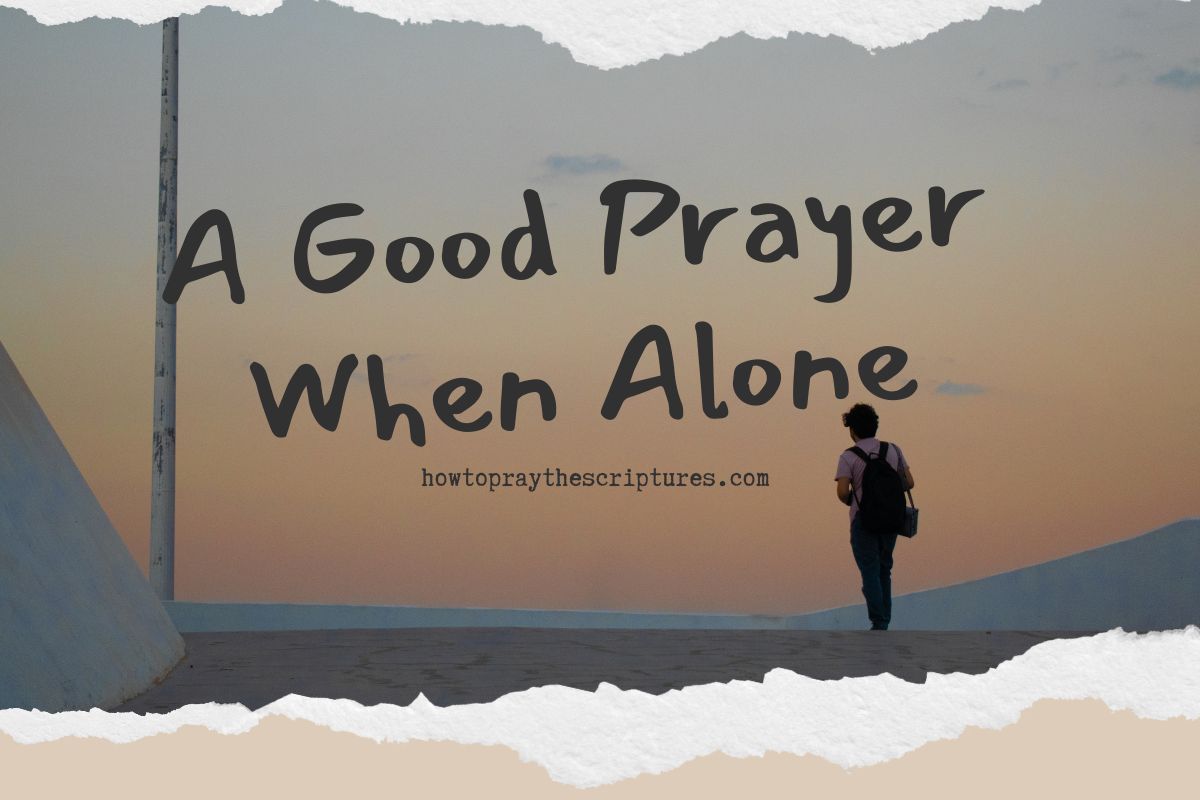 A Good Prayer When Alone