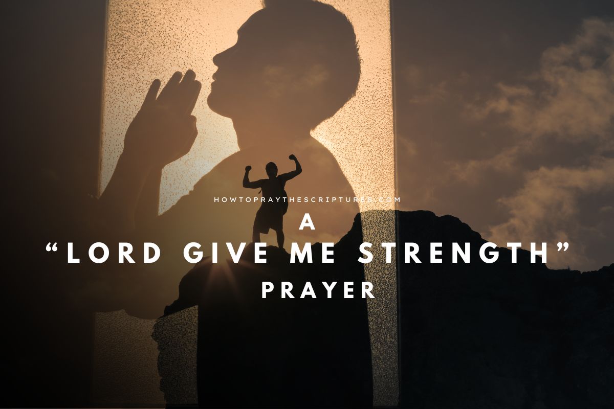 How To Pray The Scriptures – Prayers for the everyday believer