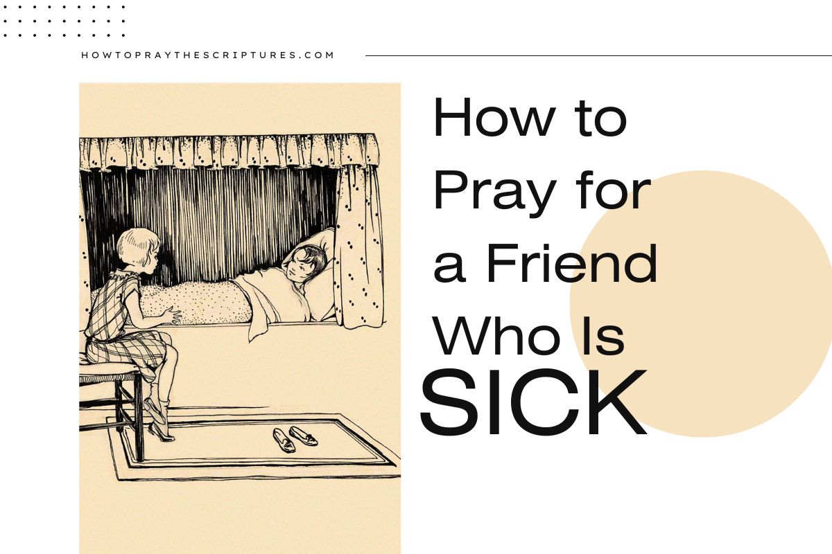 How To Pray For A Friend Who Is Sick