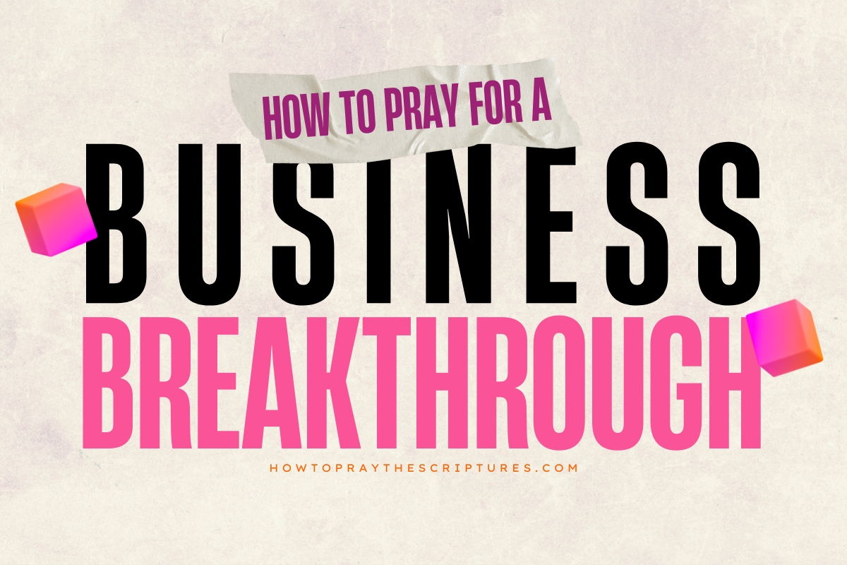 How To Pray For A Business Breakthrough
