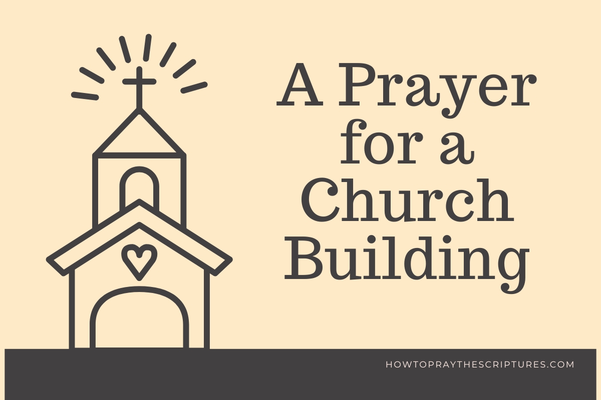 A Prayer For A Church Building