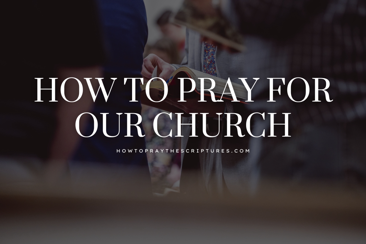 How To Pray For Our Church